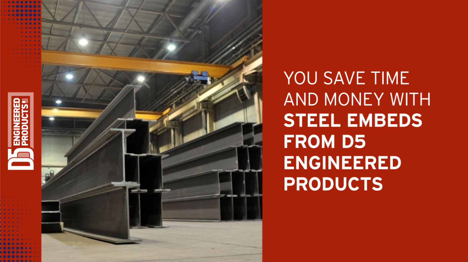 Save Time and Money with D5 Steel Embeds | D5 Engineered Products